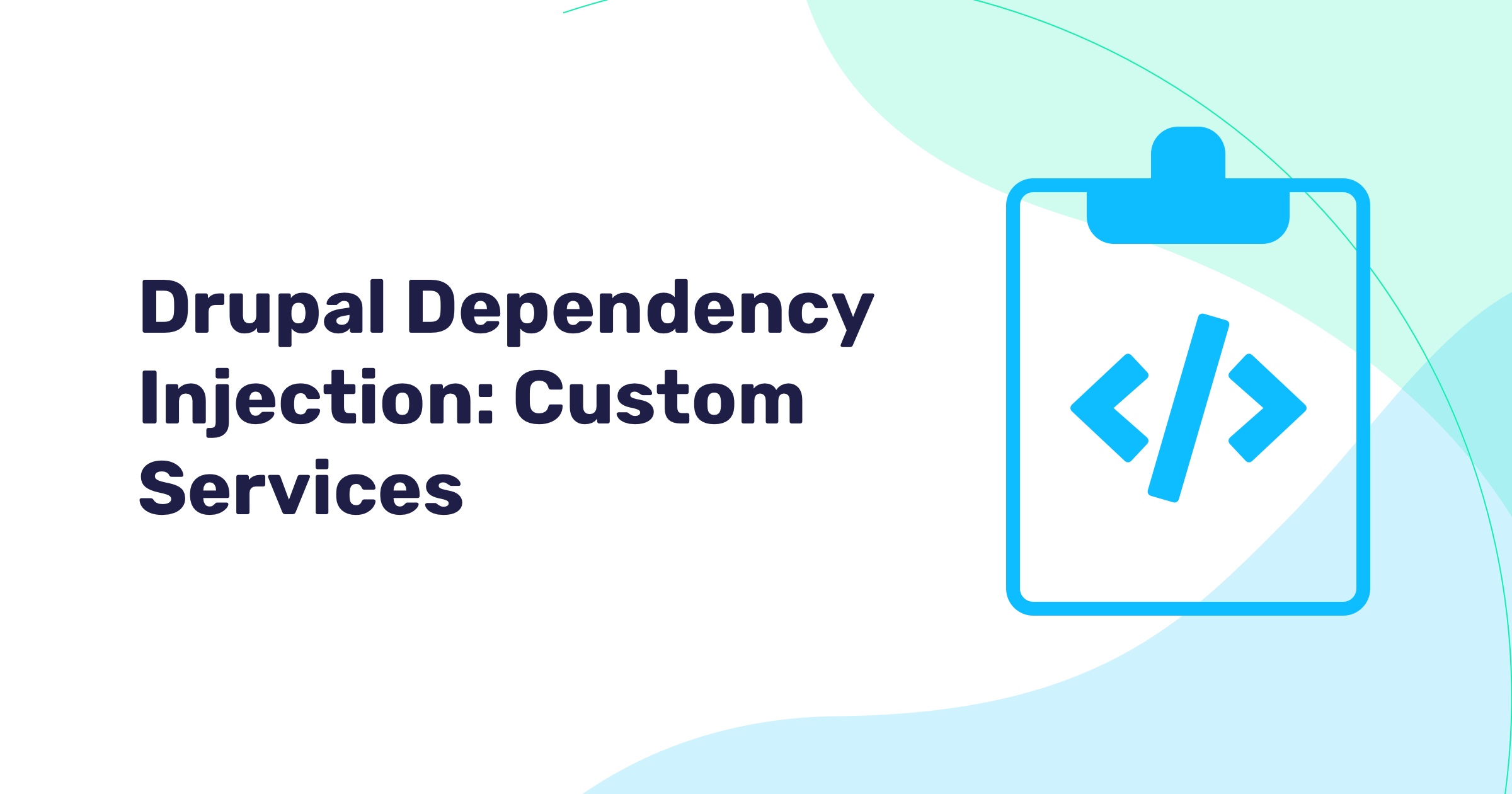 Drupal Dependency Injection: Custom Services Drupal Dependency Injection: Custom Services